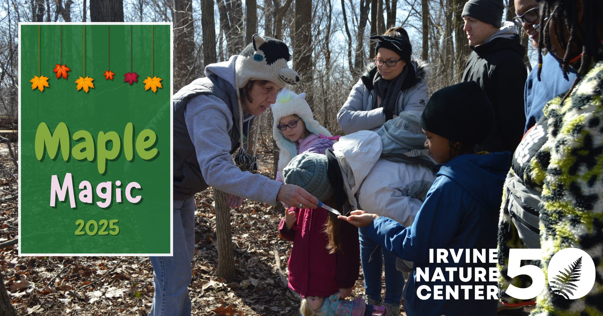 MAPLE MAGIC 2025- Multiple sessions offered! - Irvine Nature Center